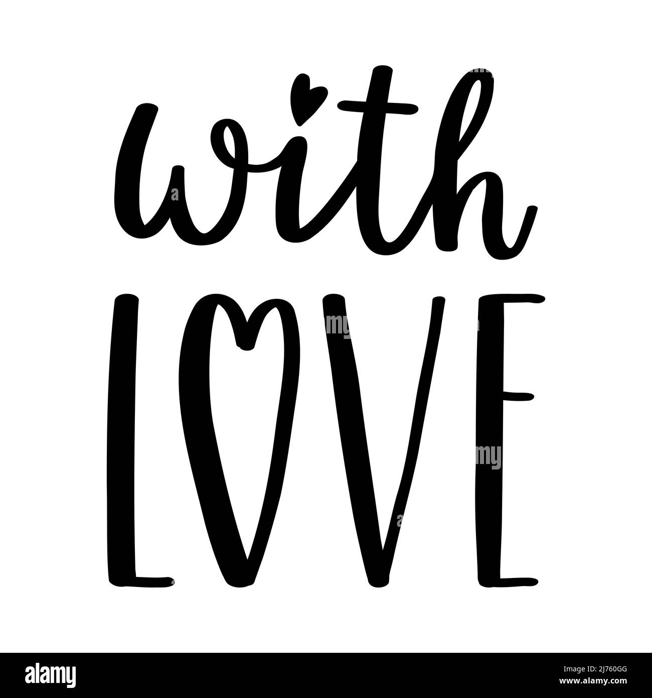 The handwritten phrase With love. Hand lettering. Words on the theme of ...