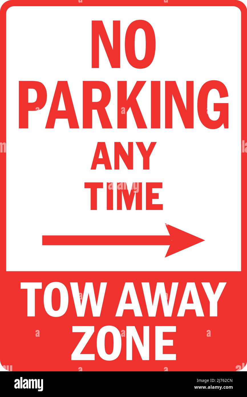 No parking any time tow away zone sign. Traffic signs and symbols Stock ...