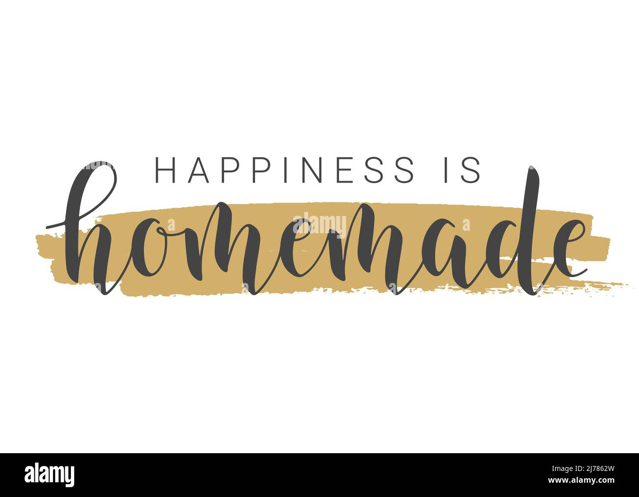 Handwritten Lettering of Happiness Is Homemade. Template for Banner ...