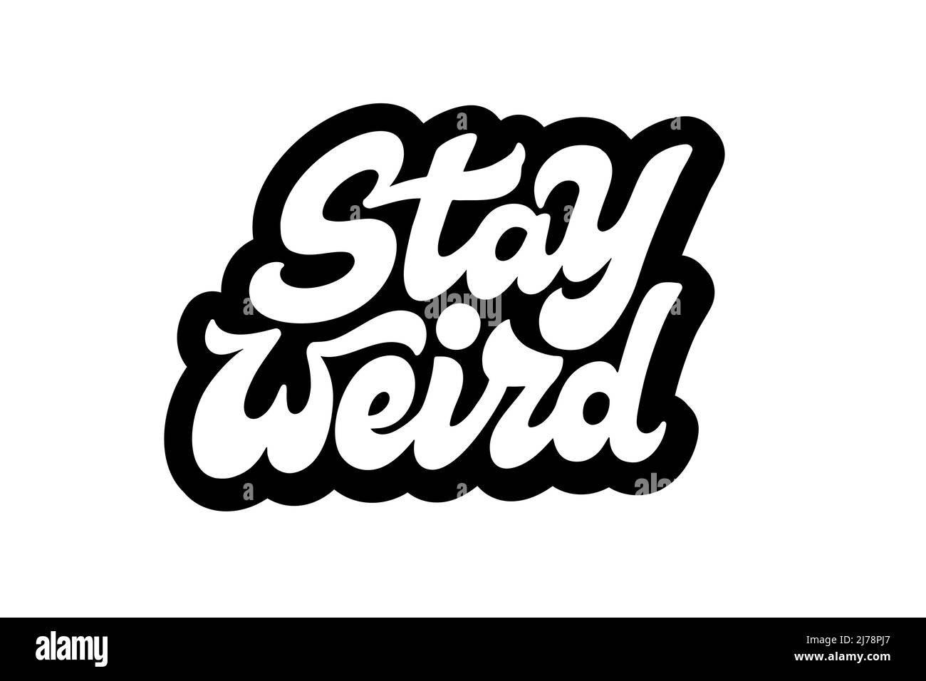 Stay weird Cut Out Stock Images & Pictures - Alamy