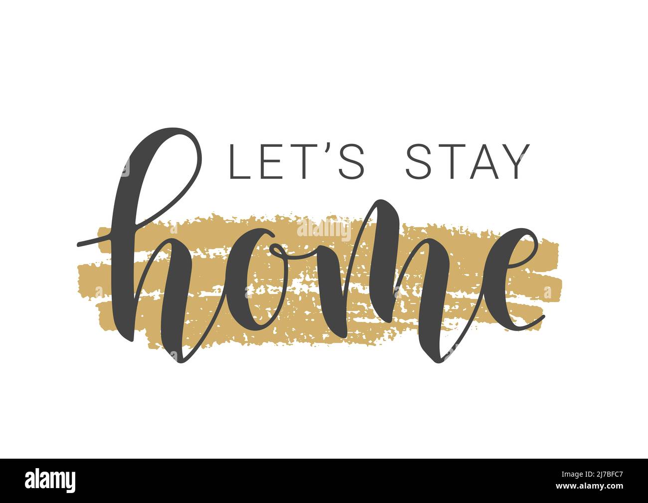 Handwritten Lettering of Let's Stay Home. Template for Banner, Greeting ...
