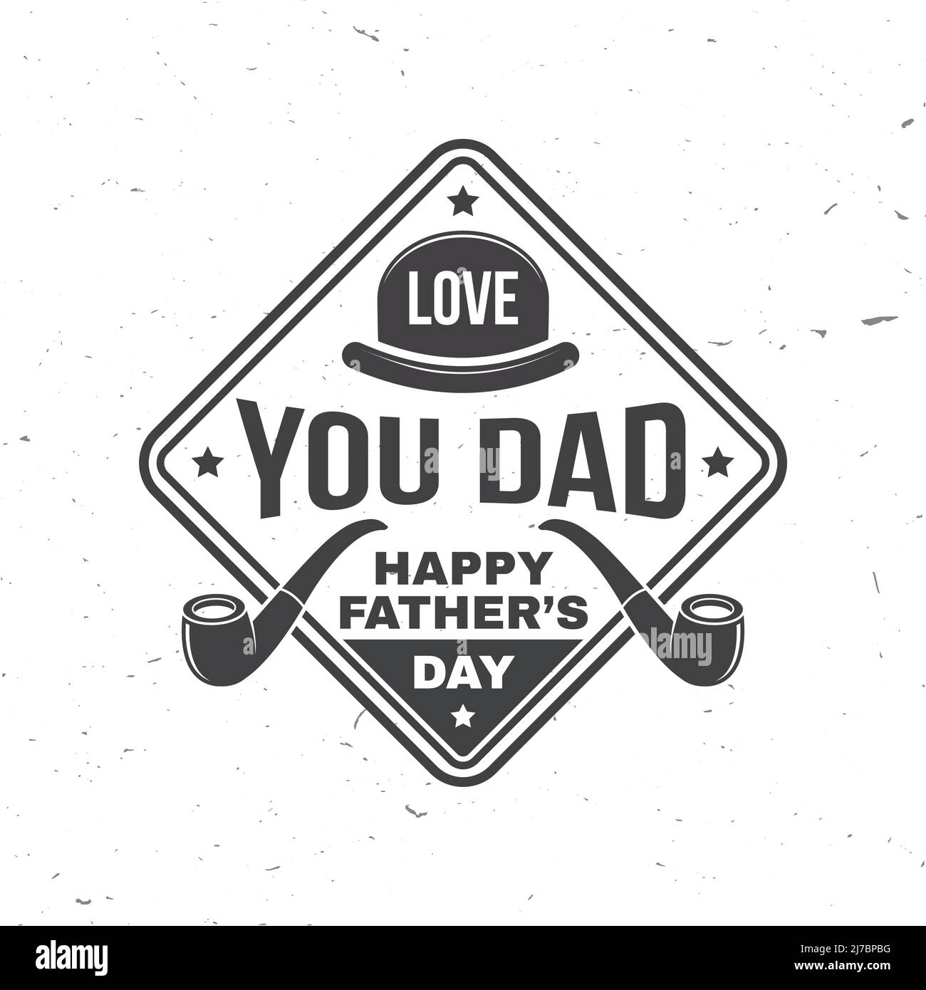 Love you dad. Happy Father's Day badge, logo design. Vector ...