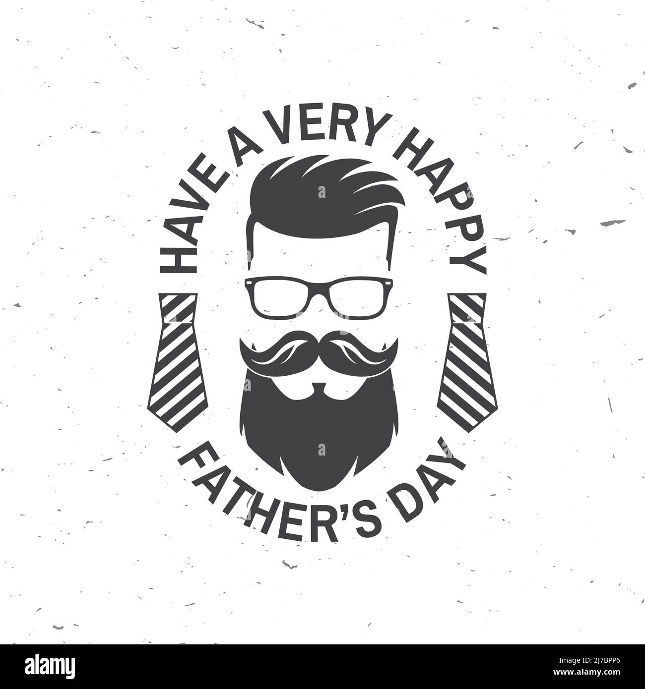 Have a very Happy Father's Day badge, logo design. Vector illustration ...