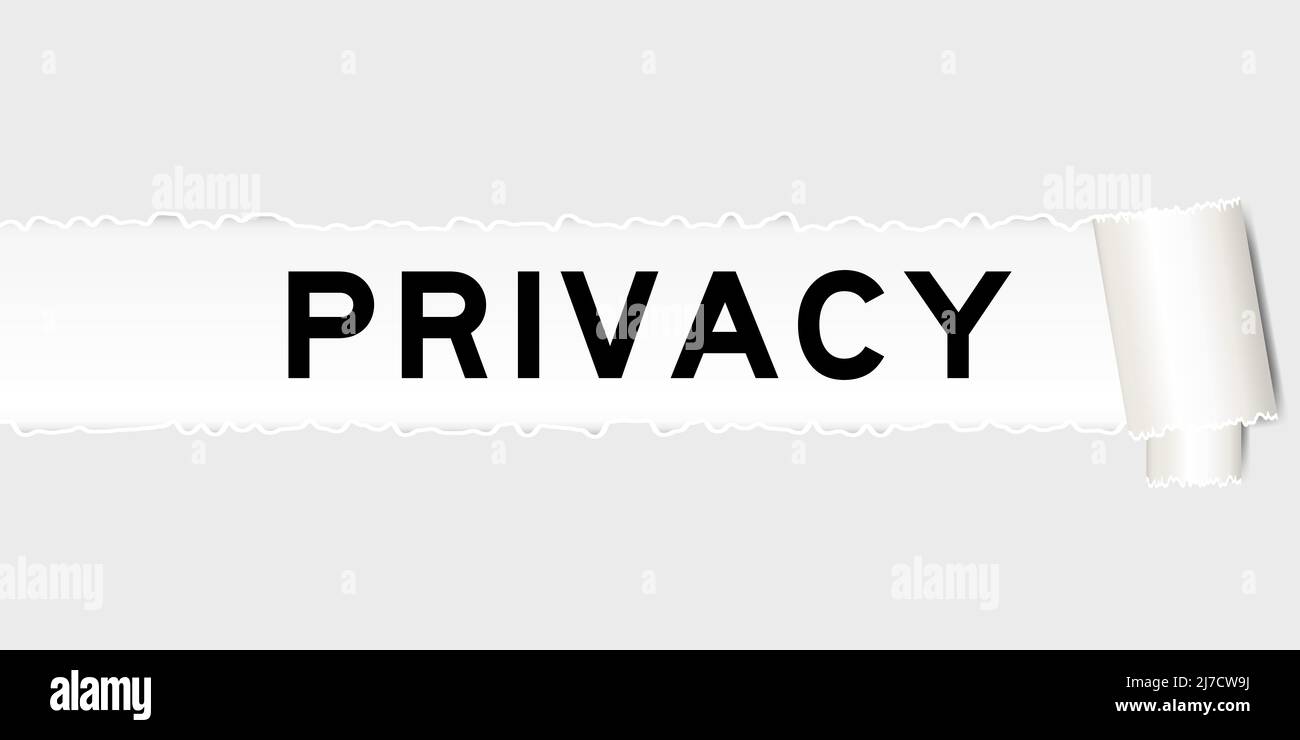 Ripped gray paper background that have word privacy under torn part ...