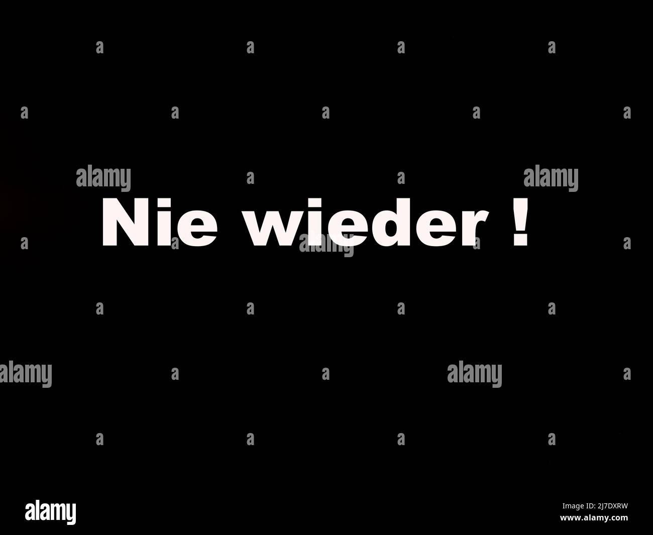 Nie wieder - historic german expression against war that means never ...