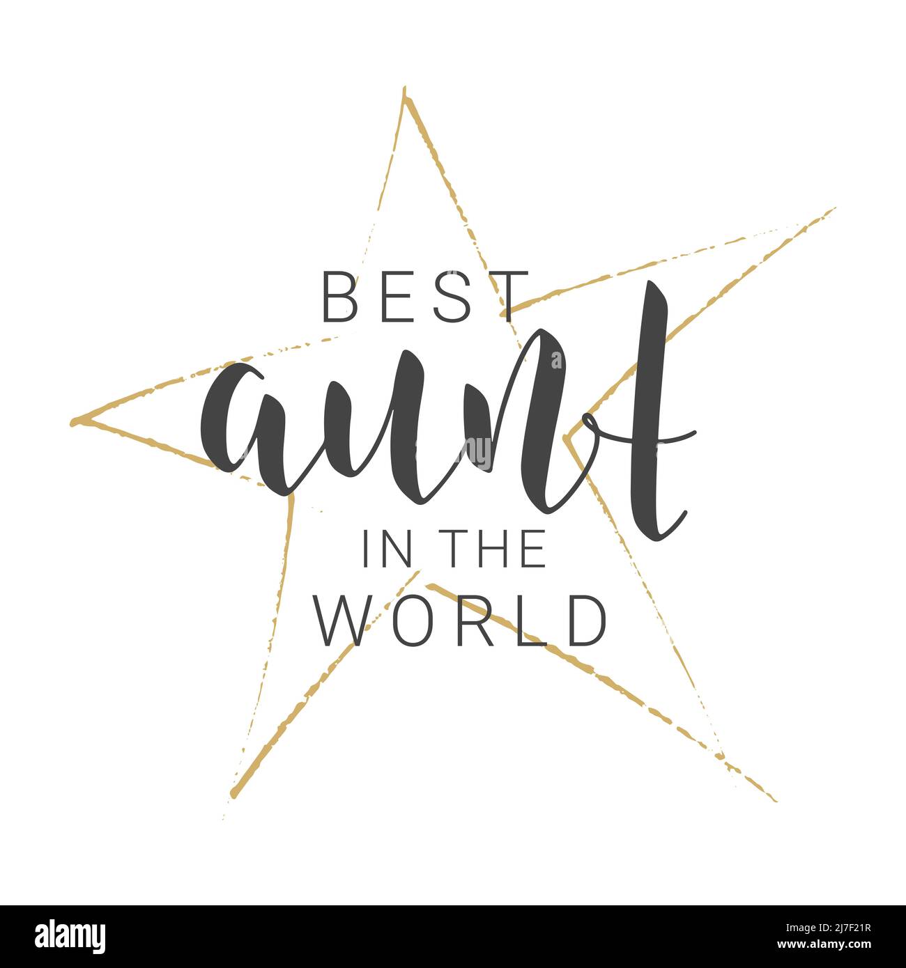 Handwritten Lettering of Best Aunt In The World. Template for Greeting ...