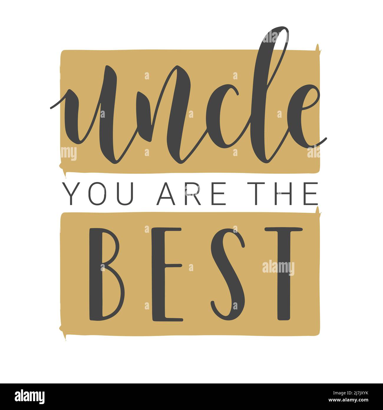 Handwritten Lettering of Uncle You Are The Best. Template for Banner ...