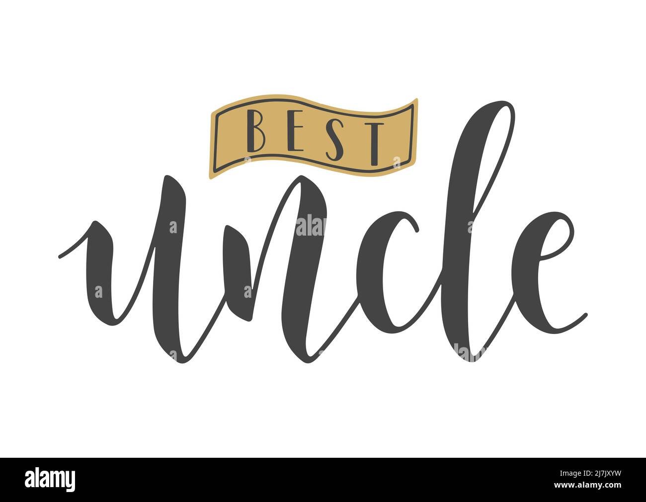 Handwritten Lettering of Best Uncle. Template for Banner, Greeting Card ...