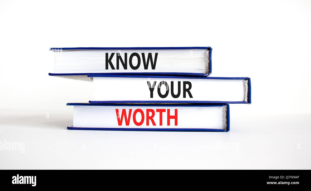 Know your worth symbol. Concept words Know your worth on books ...