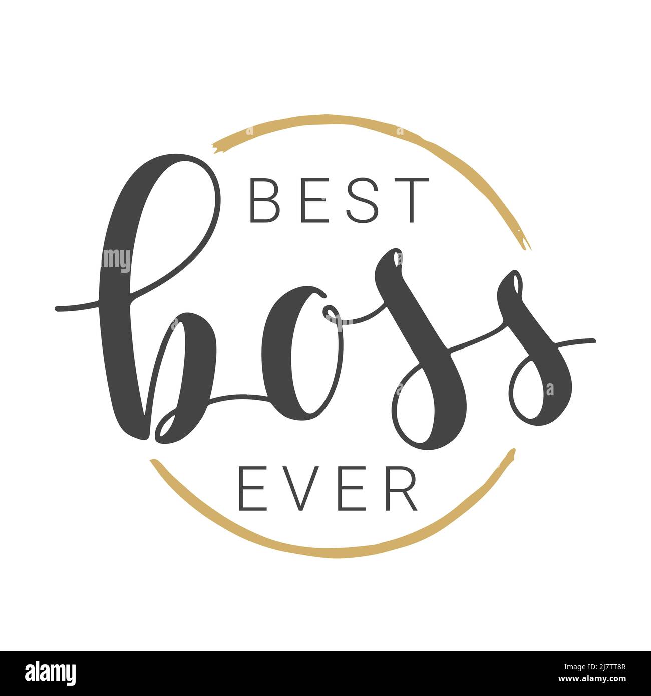 Vector Illustration. Handwritten Lettering of Best Boss Ever. Template ...