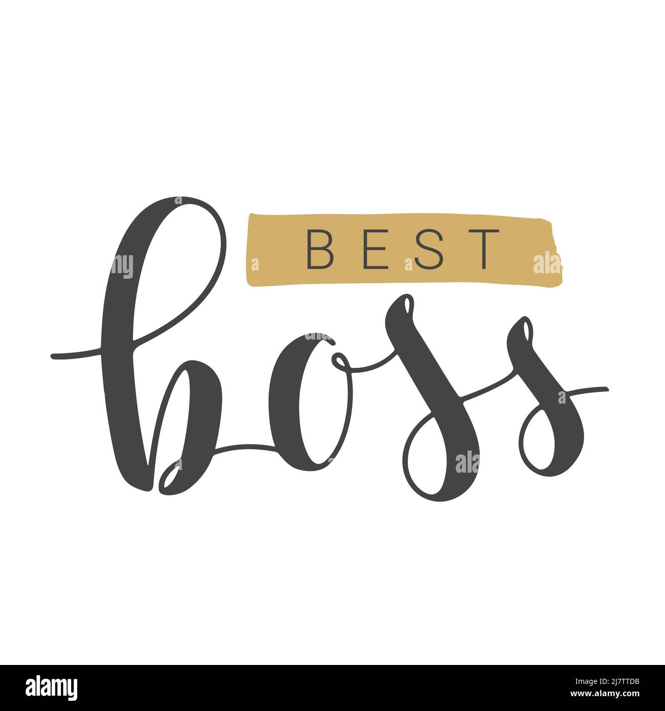Vector Illustration. Handwritten Lettering of Best Boss. Template for ...