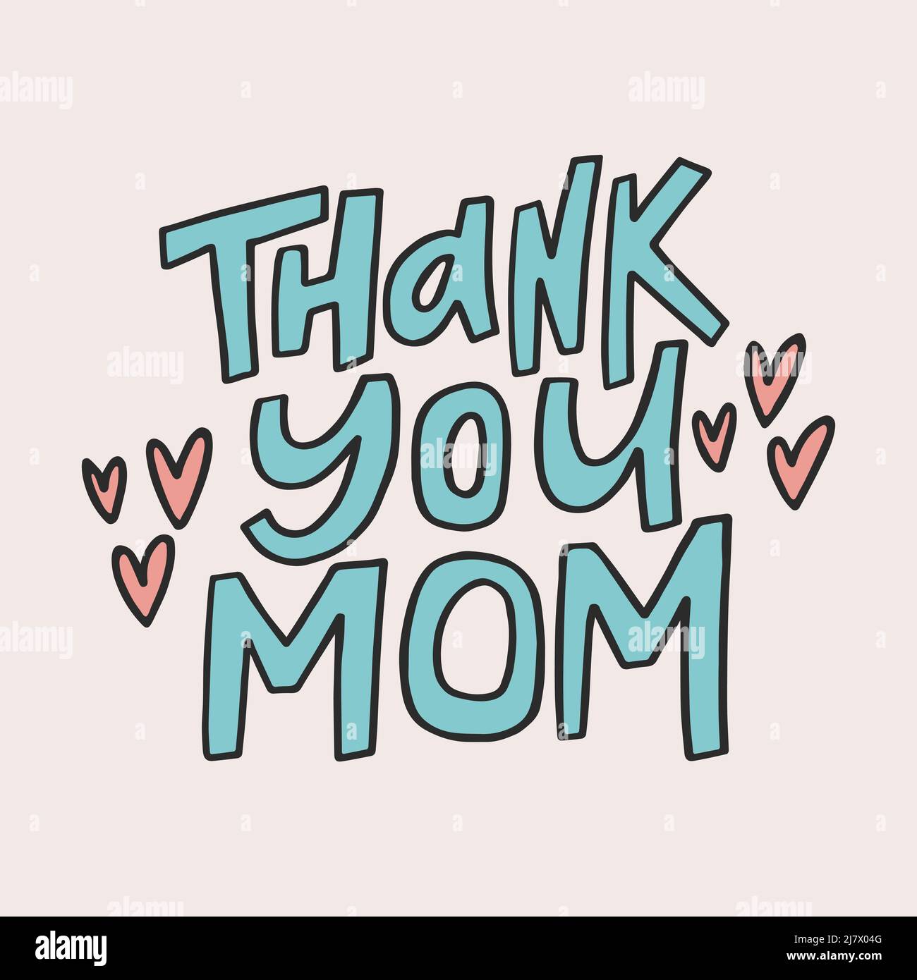 Thank you mom - hand-drawn quote. Creative lettering illustration for ...