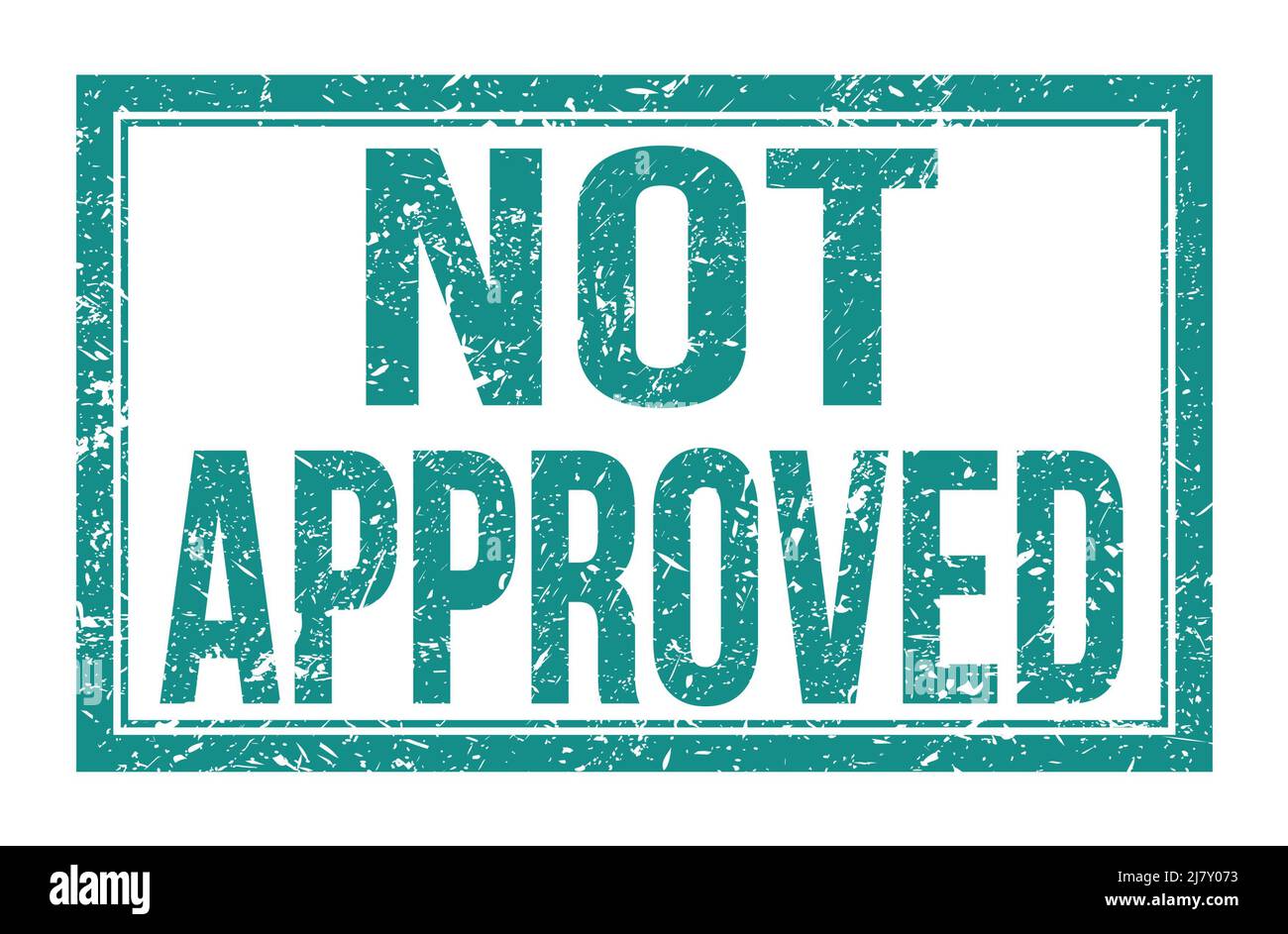 NOT APPROVED, words written on blue rectangle stamp sign Stock Photo ...