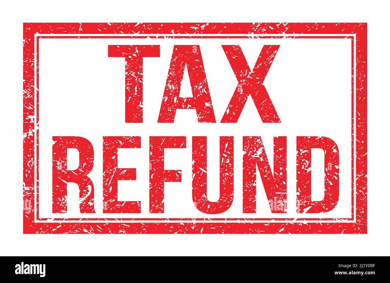 TAX REFUND, words written on red rectangle stamp sign Stock Photo - Alamy