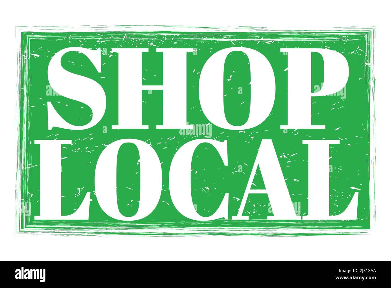 SHOP LOCAL, words written on green grungy stamp sign Stock Photo - Alamy
