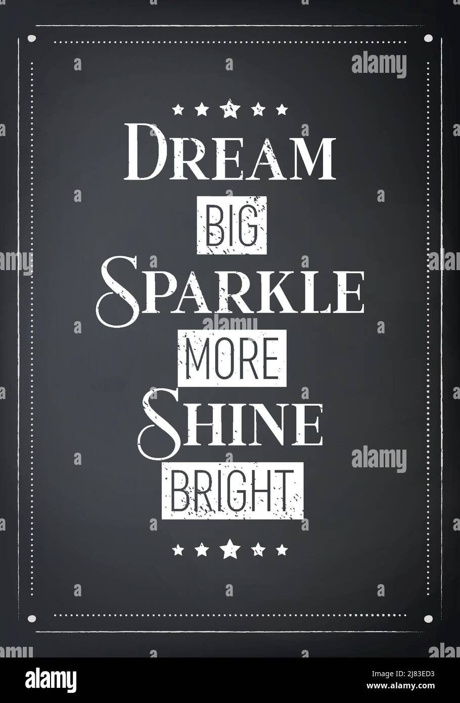 Dream Big, Sparkle More, Shine Bright. Vector Typographic Quote on ...