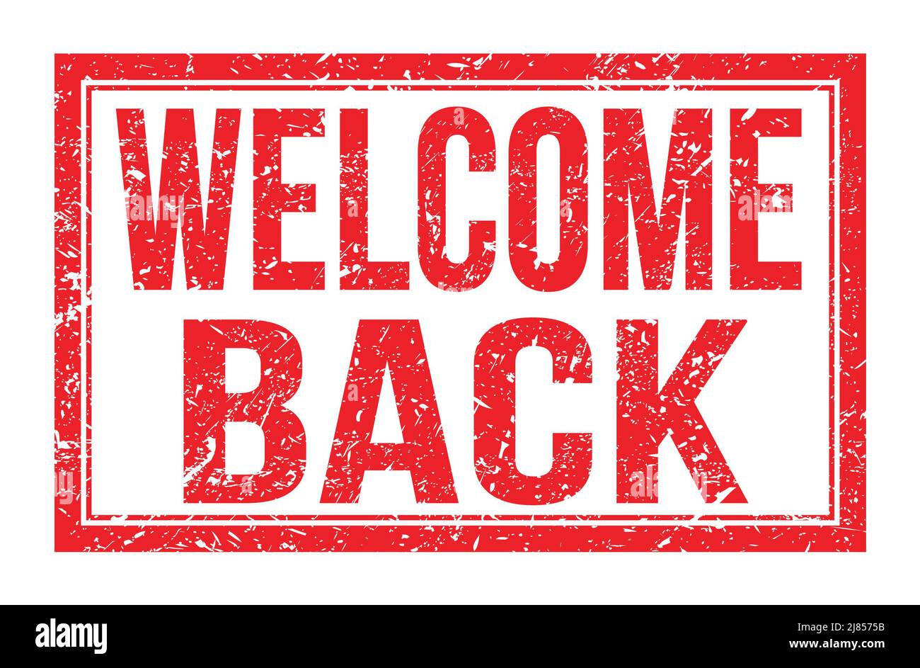 WELCOME BACK, words written on red rectangle stamp sign Stock Photo - Alamy