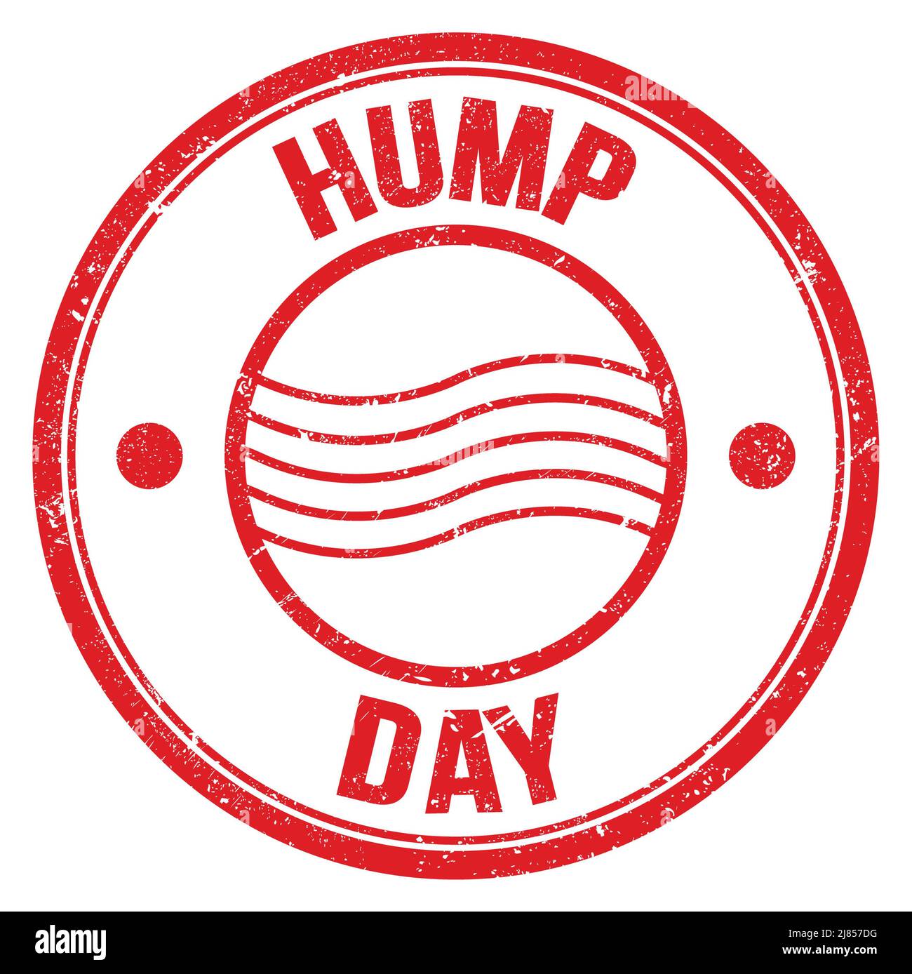 HUMP DAY text written on red round postal stamp sign Stock Photo - Alamy