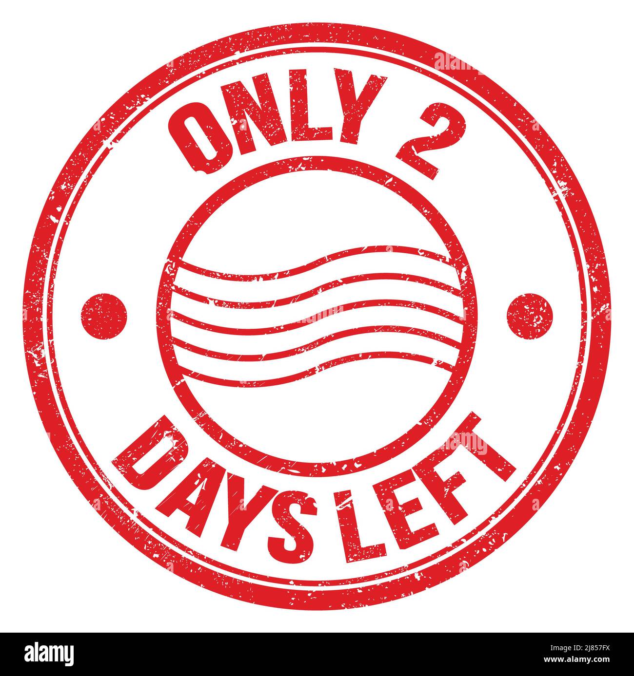 ONLY 2 DAYS LEFT text written on red round postal stamp sign Stock ...