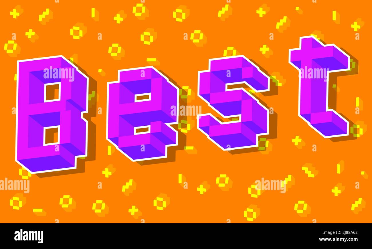 Best, pixelated word with geometric graphic background. Vector cartoon ...