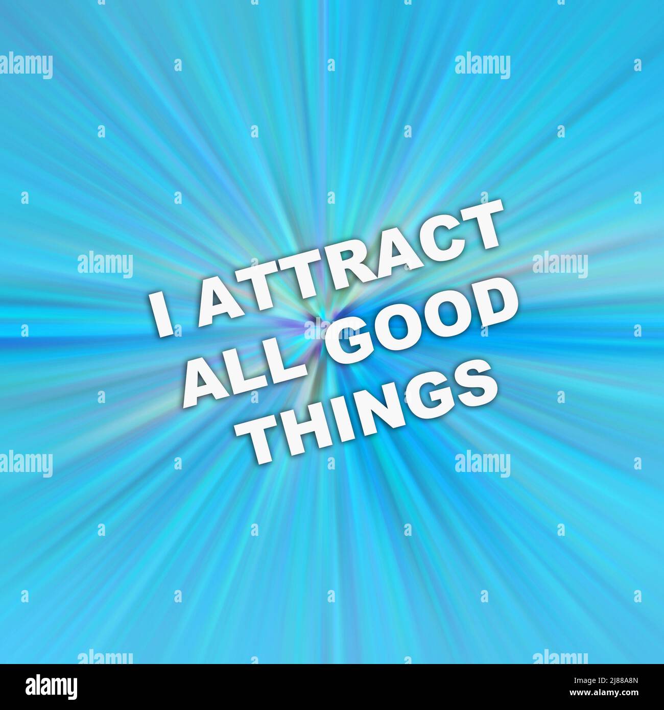 text I Attract All Good Things. concept for Positive attraction law ...