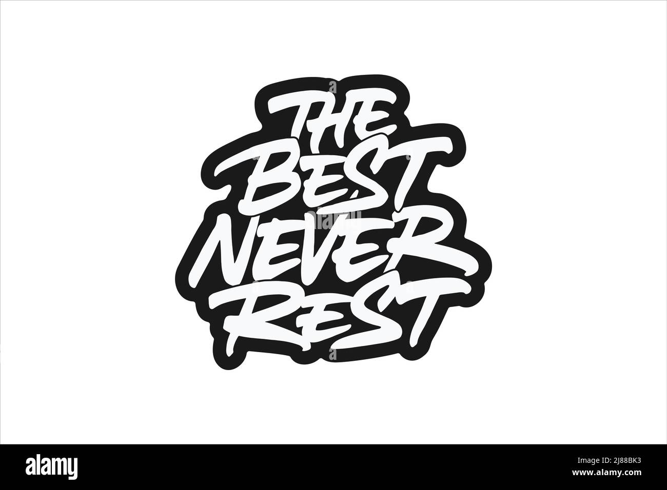 The Best Never Rest lettering Stock Vector Image & Art - Alamy