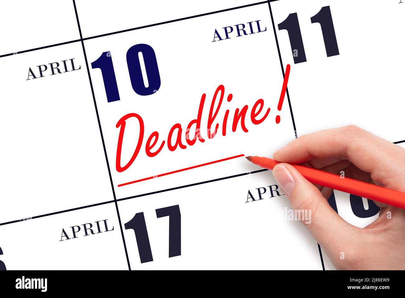 10th day of April. Hand drawing red line and writing the text Deadline ...