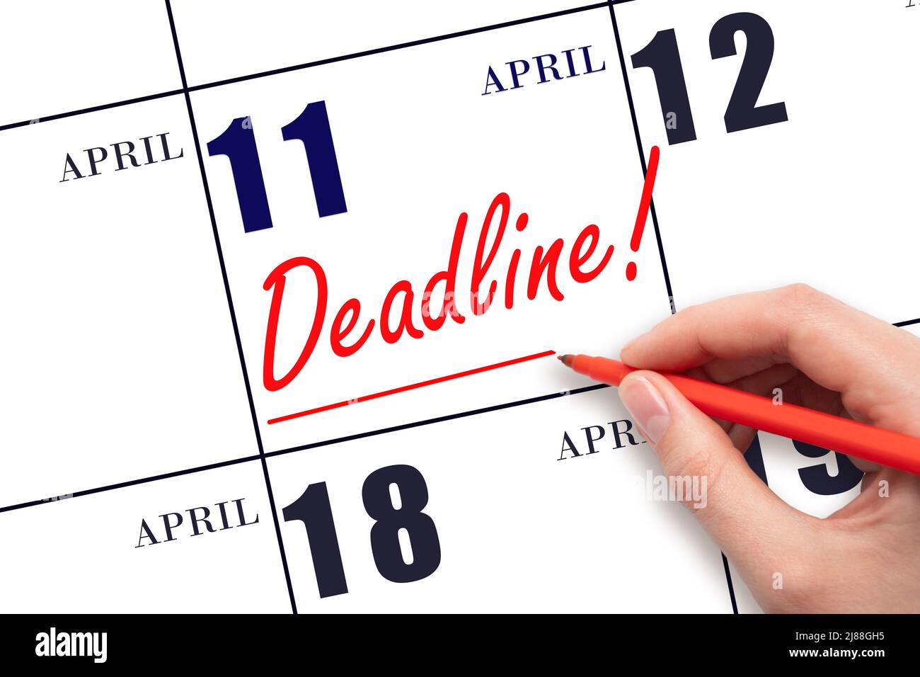 11th day of April. Hand drawing red line and writing the text Deadline ...