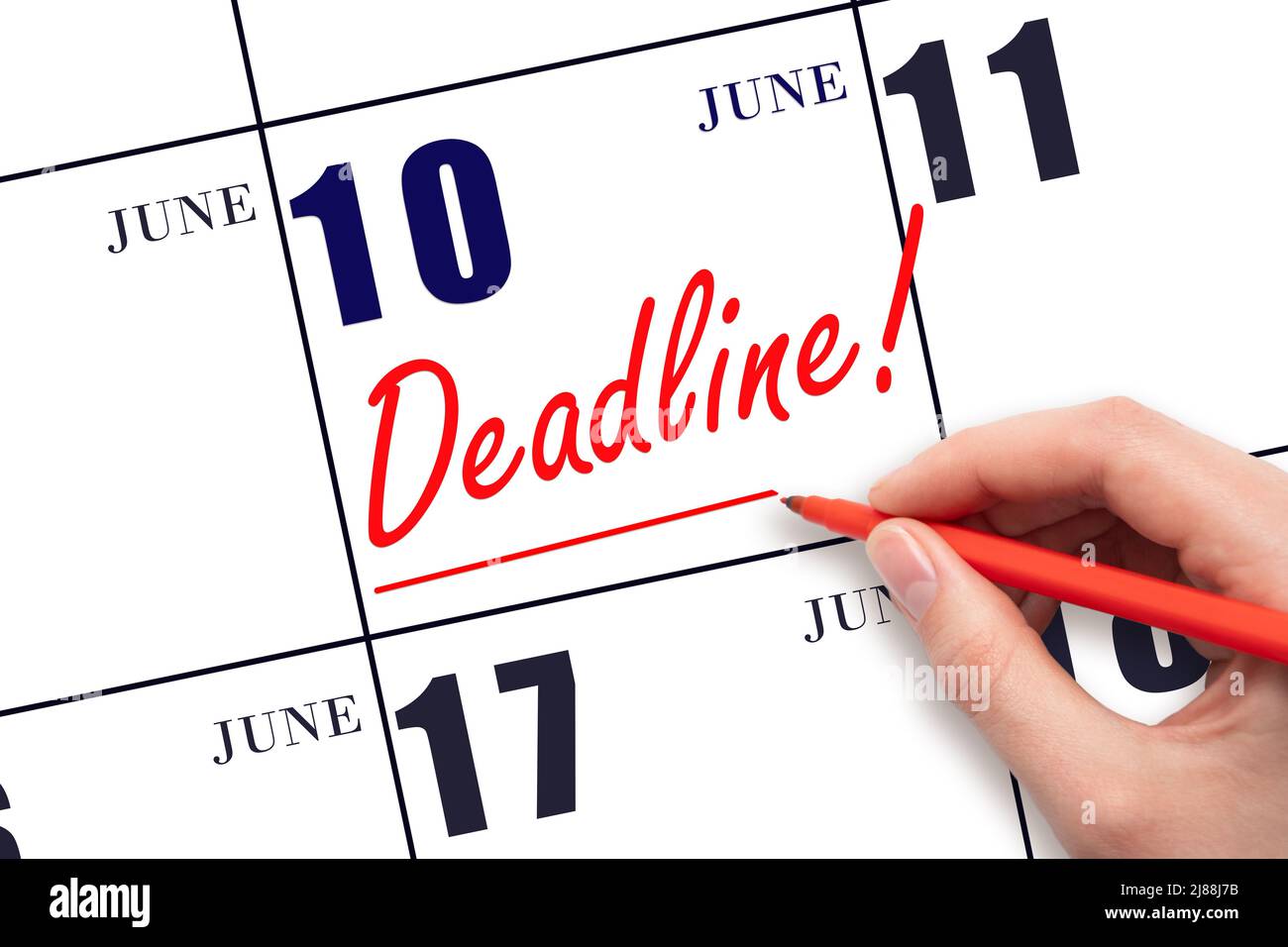 10th day of June. Hand drawing red line and writing the text Deadline ...