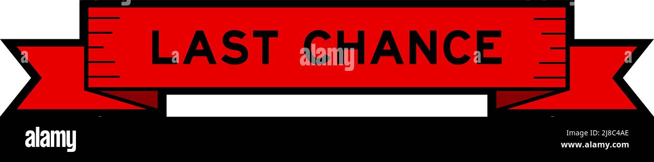 Ribbon label banner with word last chance in red color on white ...