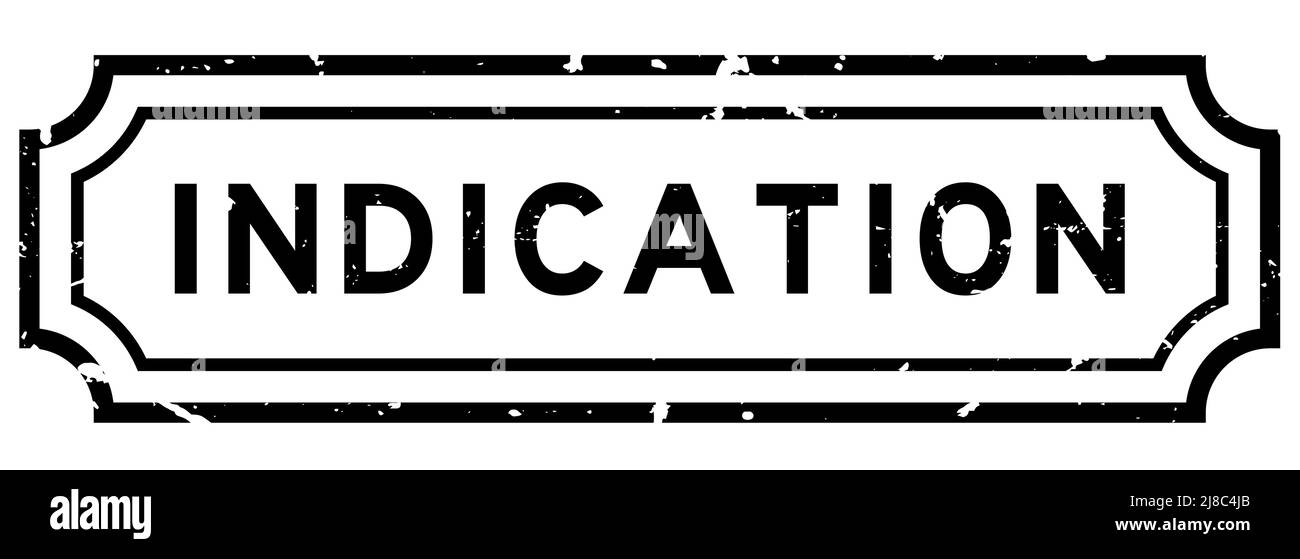 Grunge black indication word rubber seal stamp on white background ...