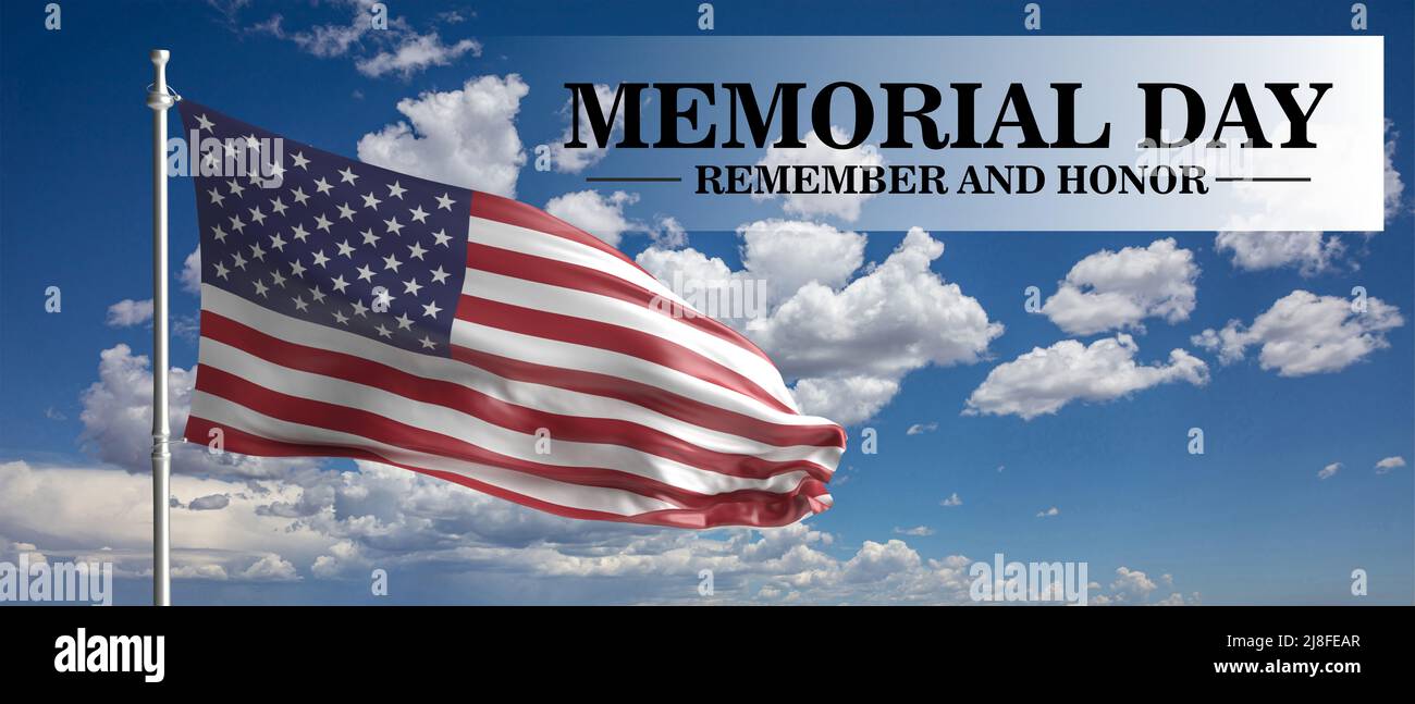 Memorial Day Remember and Honor text, America flag on blue cloudy sky ...