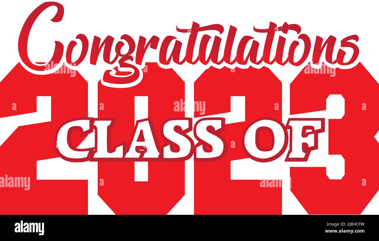 Red Congratulations Class of 2023 Graphic Stock Photo - Alamy