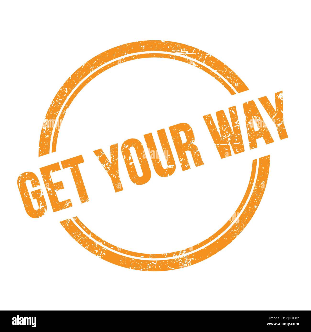 GET YOUR WAY text written on orange grungy vintage round stamp Stock ...