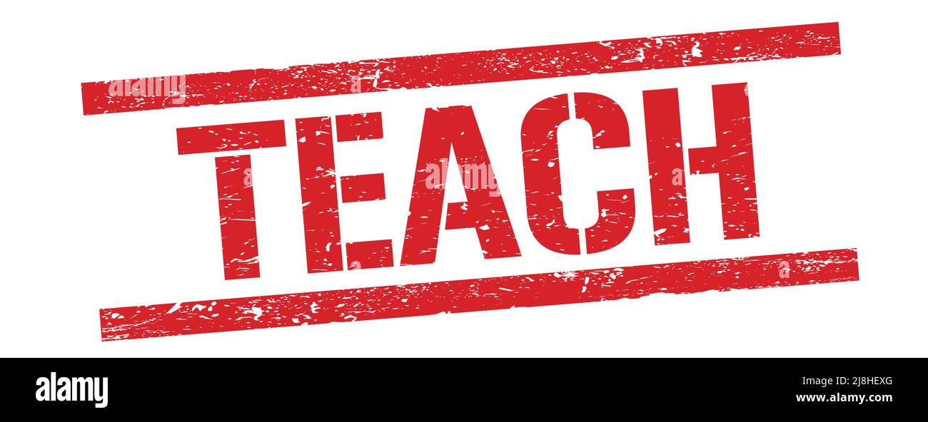 TEACH text on red grungy rectangle stamp sign Stock Photo - Alamy