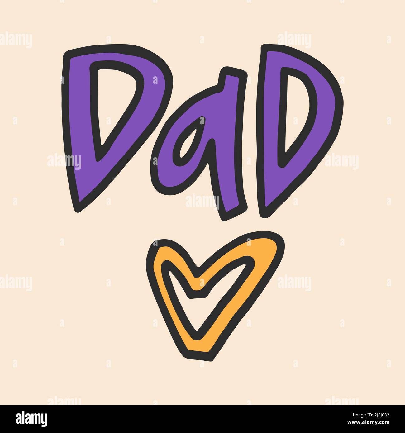Dad - hand-drawn quote. Creative lettering illustration with decor ...