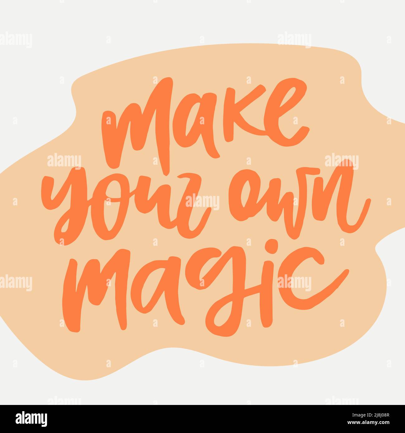 Make your own magic - handwritten quote. Modern calligraphy ...