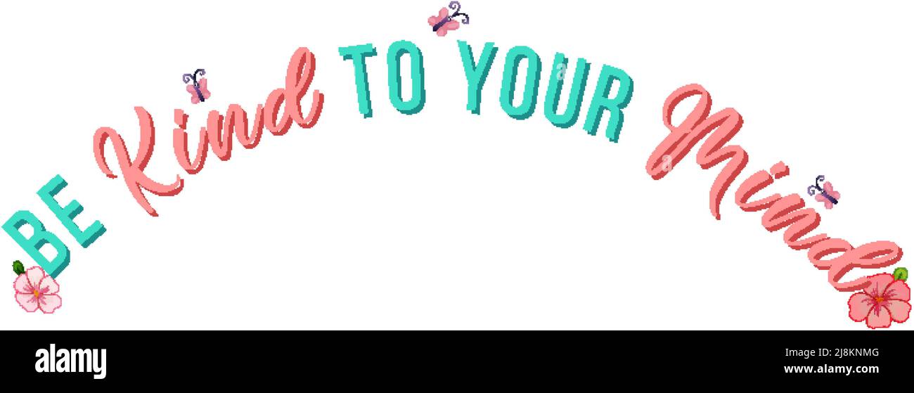Word design for be kind to your mind illustration Stock Vector Image ...