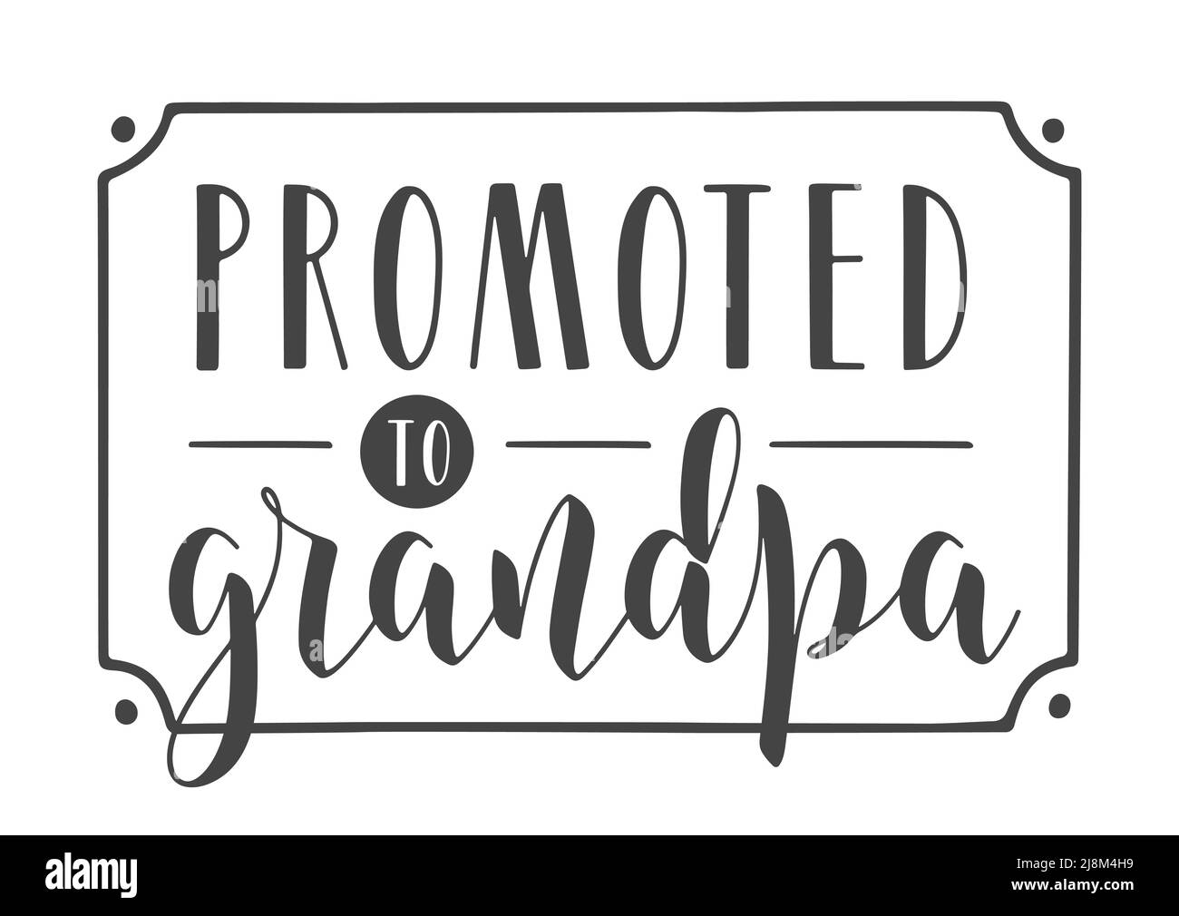 Handwritten Lettering of Promoted to Grandpa. Template for Greeting ...