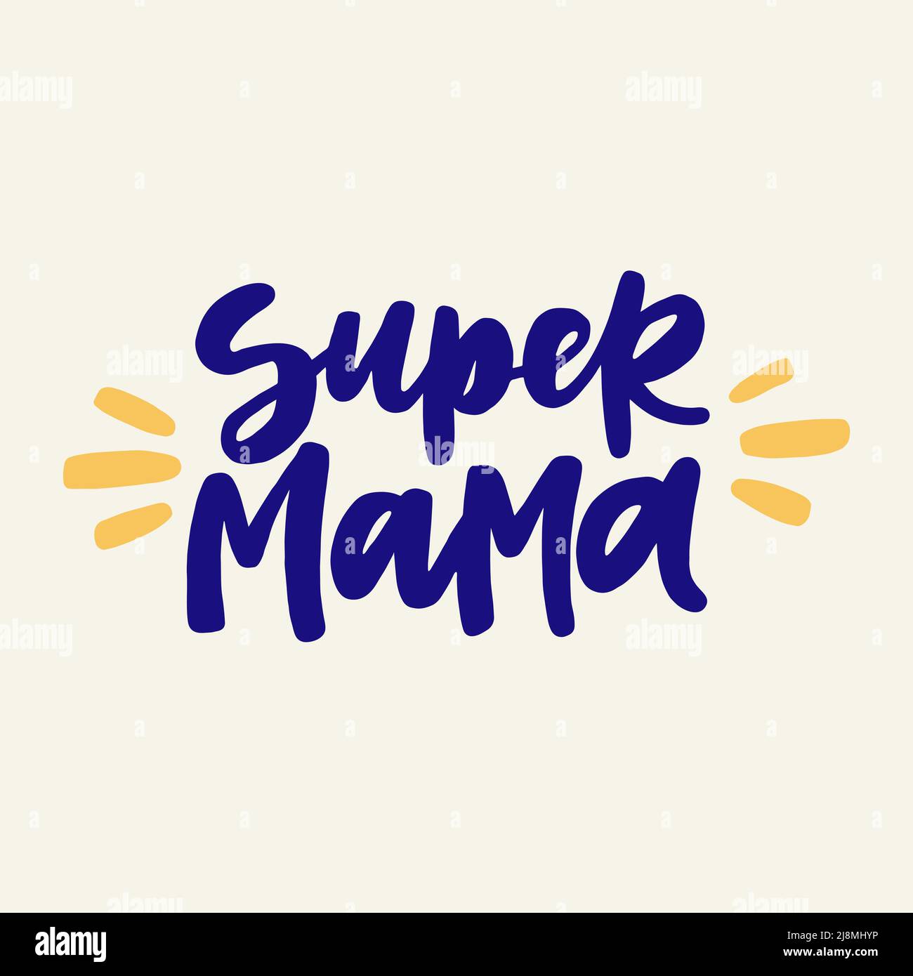 Super mama - handwritten quote. Modern calligraphy illustration for ...
