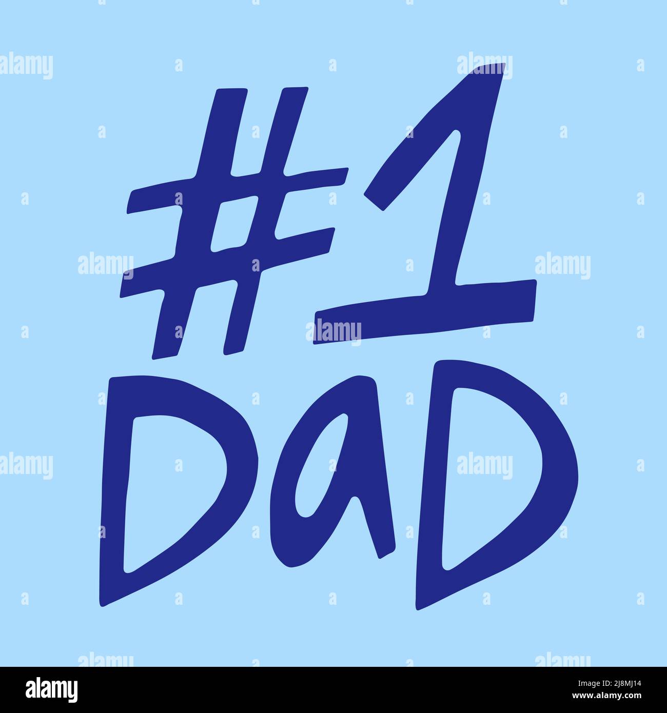 Number 1 dad - hand-drawn quote. Creative lettering illustration for ...