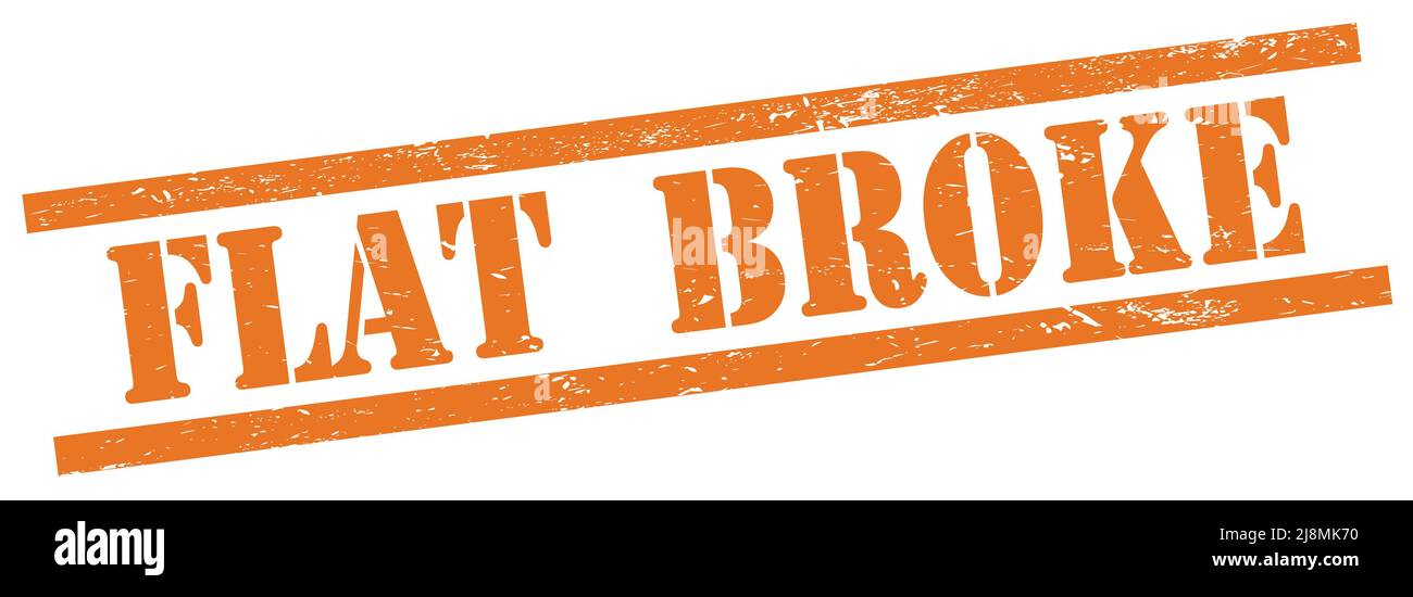 FLAT BROKE text on orange grungy rectangle vintage stamp Stock Photo ...