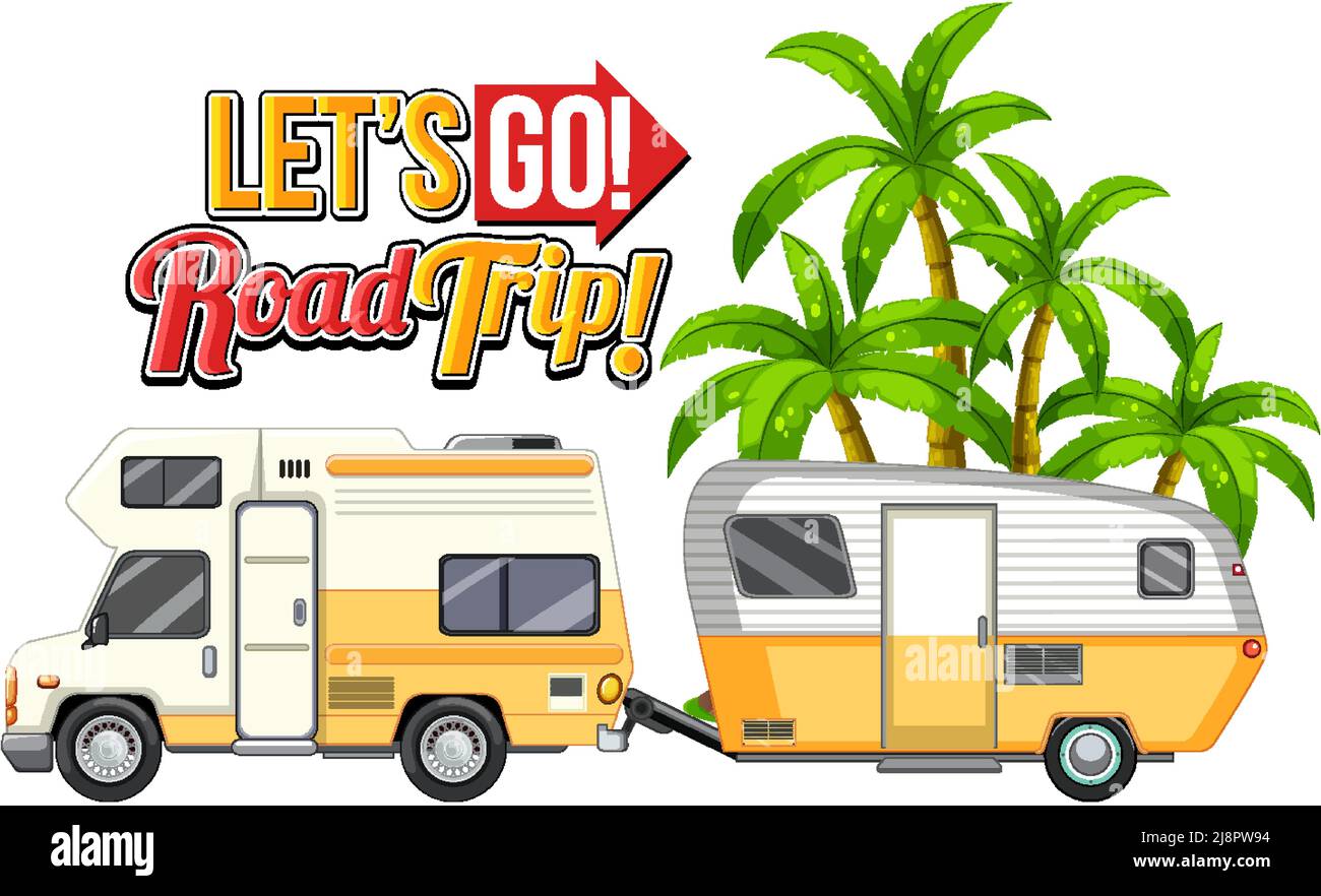Lets go on a road trip with caravan illustration Stock Vector Image ...