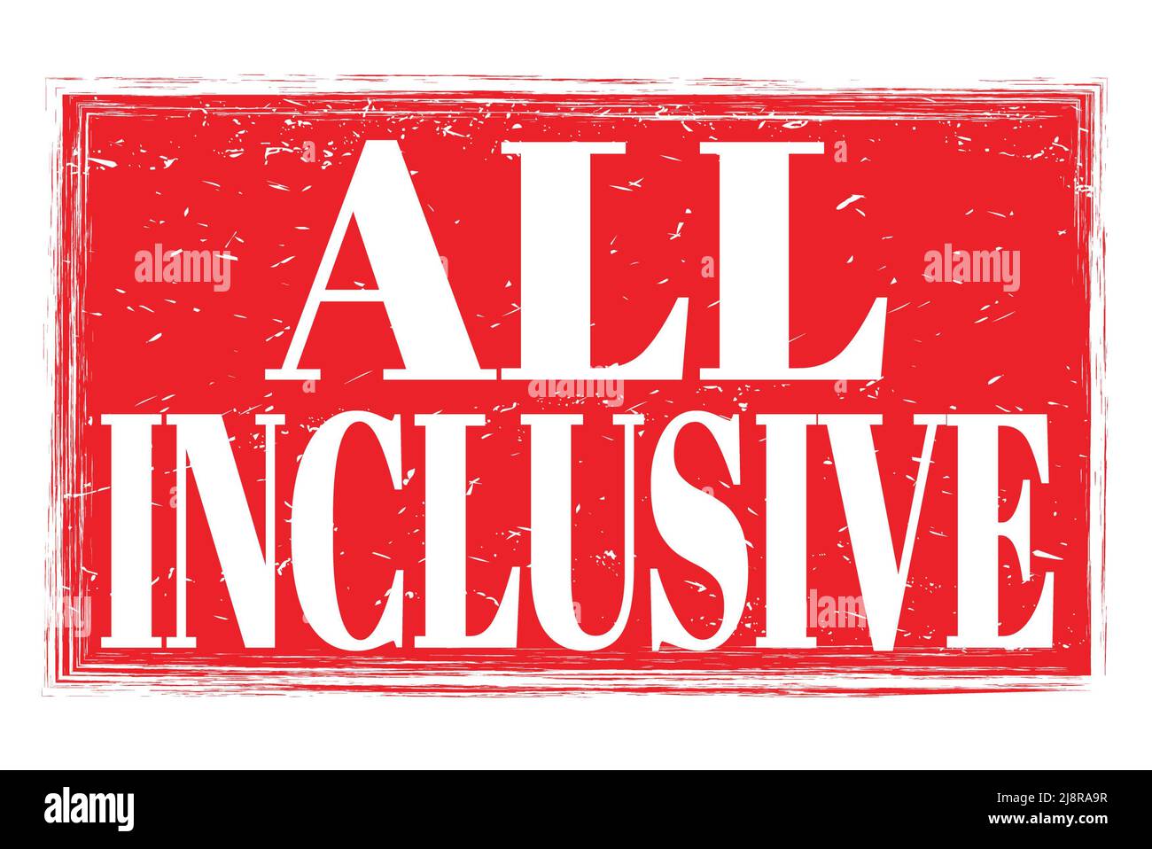 ALL INCLUSIVE, words written on red grungy stamp sign Stock Photo - Alamy