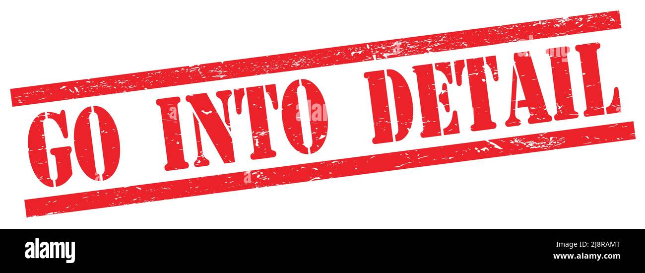 GO INTO DETAIL text on red grungy rectangle vintage stamp Stock Photo ...