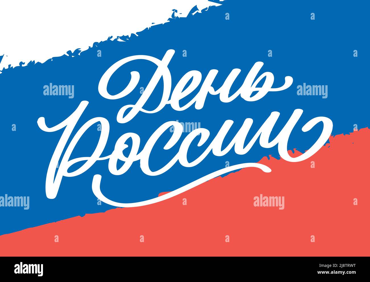 Day of Russia - Russian holiday. Day of Russia handwritten ...
