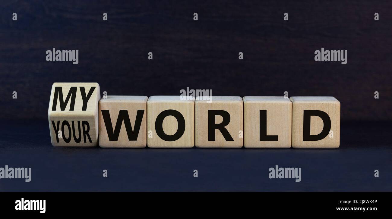 My or your world symbol. Turned wooden cubes and changed concept words ...