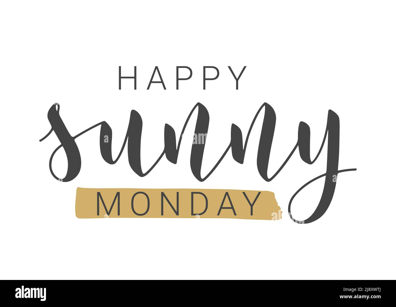 Vector Stock Illustration. Handwritten Lettering of Happy Sunny Monday ...