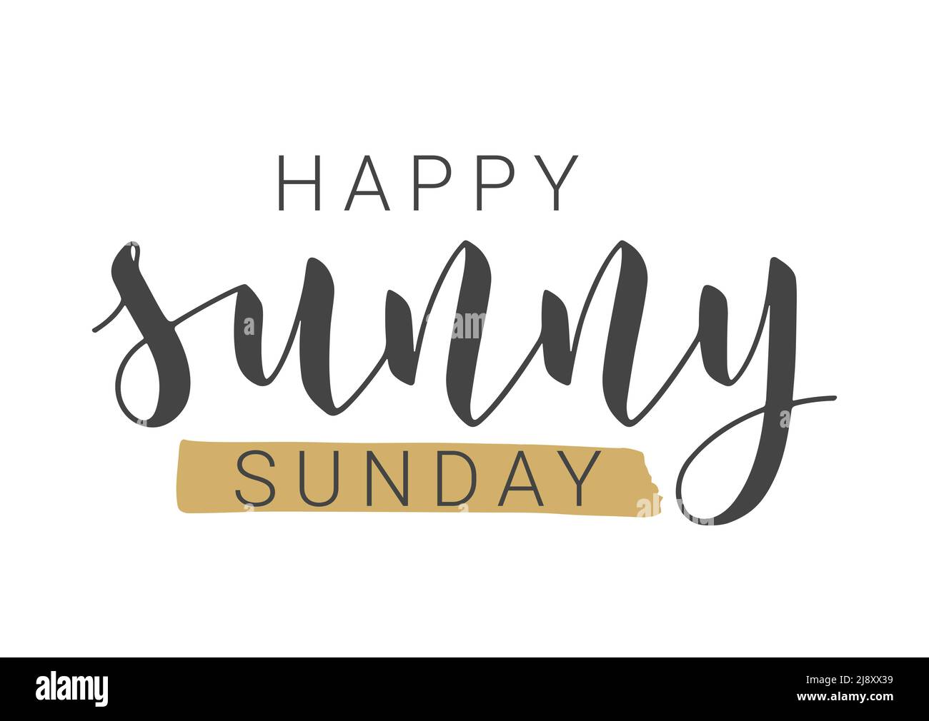 Vector Stock Illustration. Handwritten Lettering of Happy Sunny Sunday ...