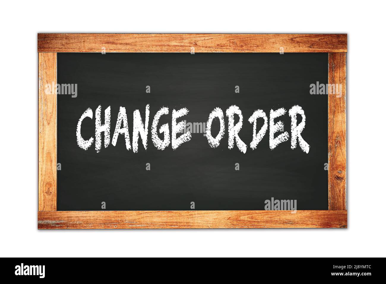 CHANGE ORDER text written on black wooden frame school blackboard Stock ...
